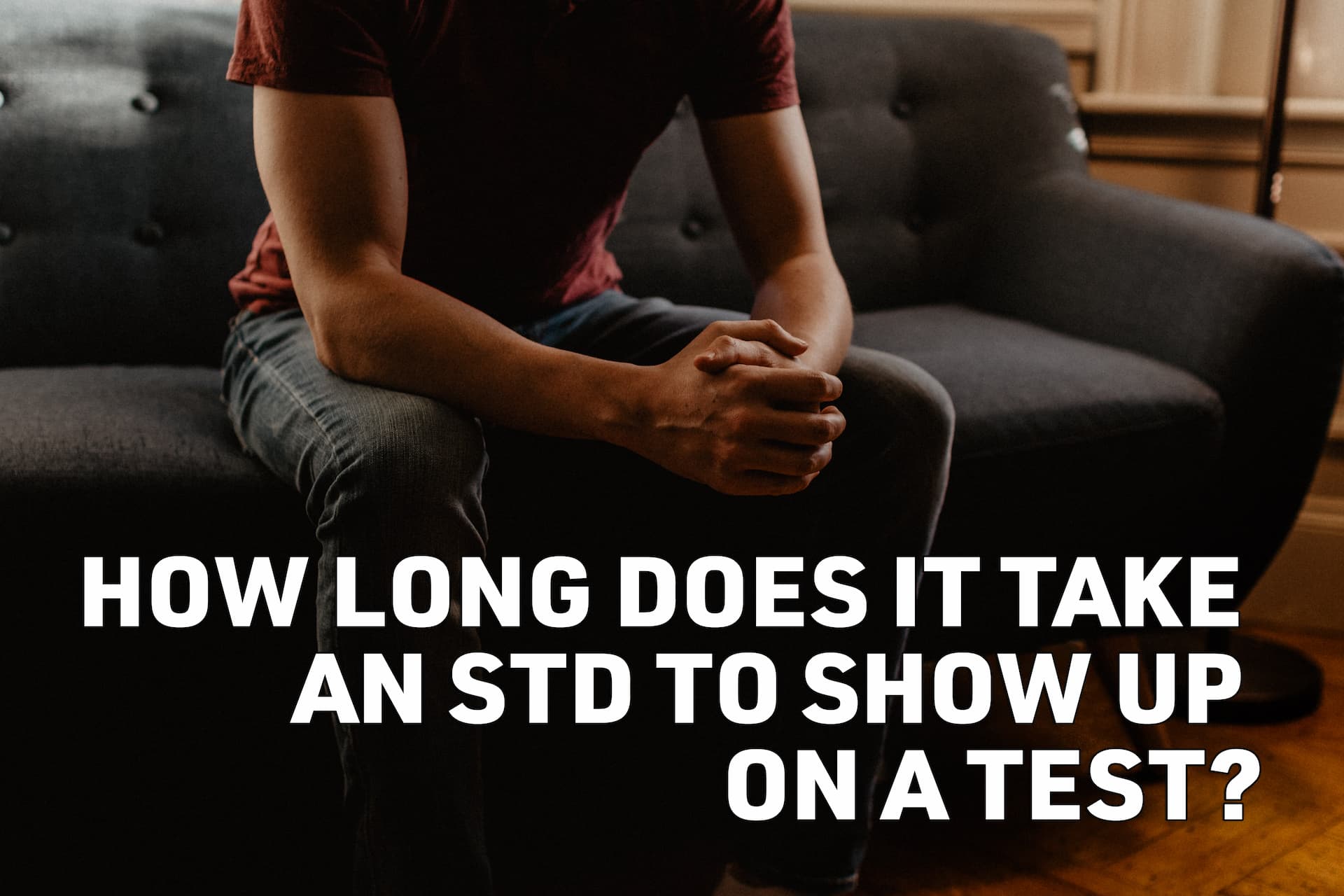 How Long Does It Take an STD to Show Up on a Test? - myLAB Box Blog
